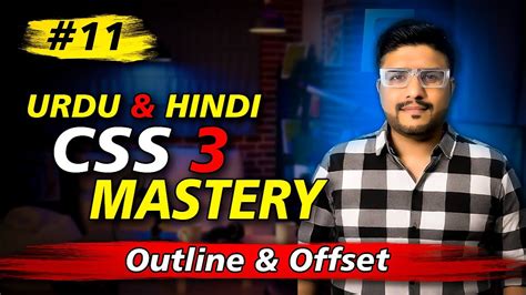 Outline And Outline Offset Lecture 11 Css 3 Mastery Course Urdu And Hindi Youtube