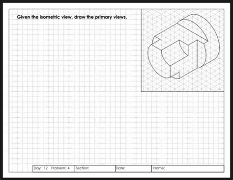 Solved Given The Isometric View Draw The Primary Views Day Chegg