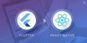 React Native Vs Flutter Comparison Of Cross Platform Frameworks