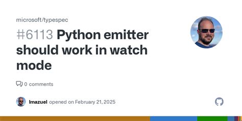 Python Emitter Should Work In Watch Mode · Issue 6113 · Microsoft