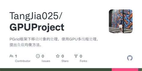 GitHub TangJia GPUProject PGrid框架下移动对象的处理使用GPU多线程处理提出负载均衡方法