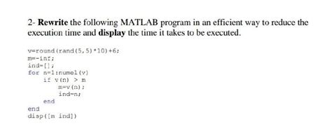Solved 2 Rewrite The Following Matlab Program In An