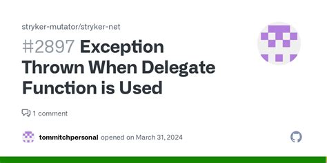 exception thrown when delegate function is used · issue 2897 · stryker