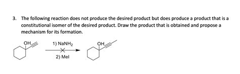 Solved 3 The Following Reaction Does Not Produce The D
