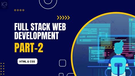 Full Stack Web Development Part 2 Web Development Coursehtml And Css