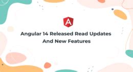 What S New With The Angular 14 Release Aeologic Blog