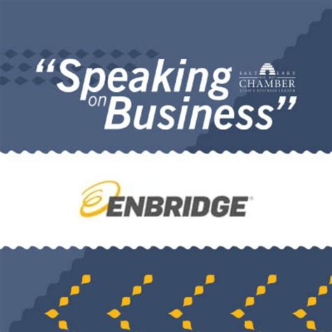 Speaking On Business Enbridge Gas Salt Lake Chamber