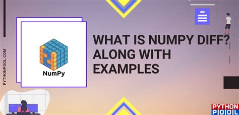What Is Numpy Diff Along With Examples Python Pool