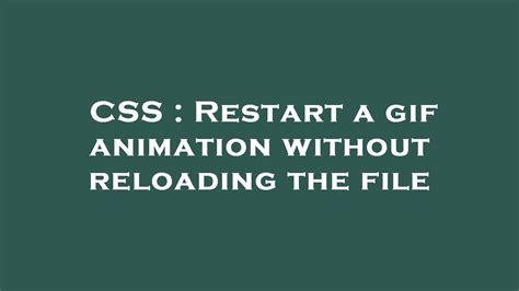 Css Restart A  Animation Without Reloading The File Youtube