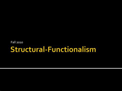 Ppt Structural Functionalism Powerpoint Presentation Free Download Id 2261082