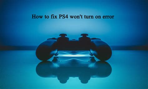 How To Fix PS Won T Turn On Error Bitwar Data Recovery