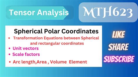 22spherical Coordinate Systemmth623 Short Lecturestensor Anaylsis