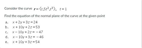 Solved Consider The Curve R Chegg Com