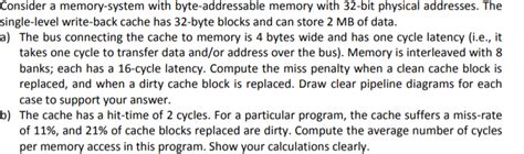 Consider A Memory System With Byte Addressable Memory Chegg