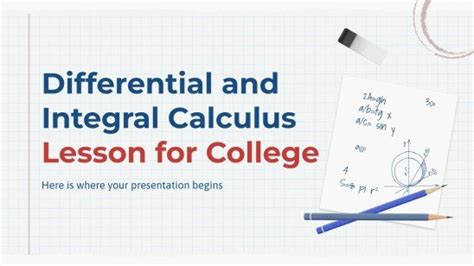 Differential And Integral Calculus Lesson For College
