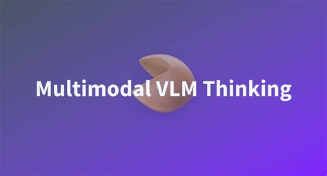 Multimodal Vlm Thinking A Hugging Face Space By Prithivmlmods