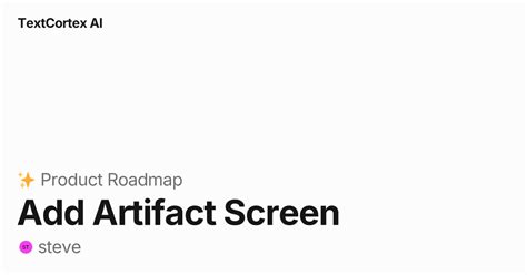 Add Artifact Screen Product Roadmap Textcortex Ai