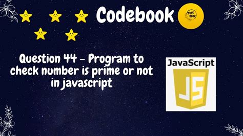 Javascript Program To Check Number Is Prime Or Not 44 Codebook Codebook Javascript Youtube