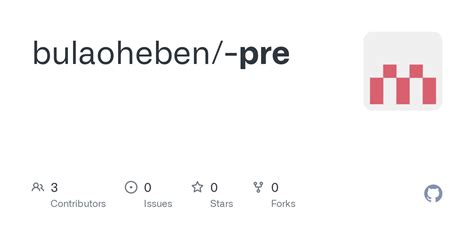 GitHub Bulaoheben Pre