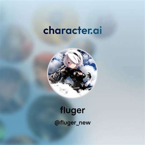 Fluger Flugernew Characterai Ai Chat Reimaginedyour Words
