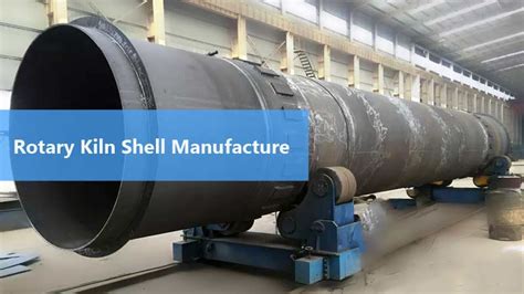 Kiln Shell Customize Manufacture Rotary Kiln Spare Part