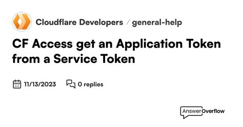 Cf Access Get An Application Token From A Service Token Cloudflare Developers