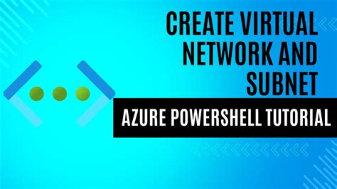 Azure Tutorial Create Virtual Network And Subnet With Powershell