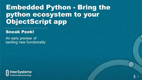 Embedded Python Bring The Python Ecosystem To Your Objectscript App