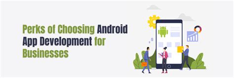 Perks Of Choosing Android App Development For Businesses By 75way Technologies Medium