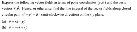 Solved Express The Following Vector Fields In Terms Of Polar