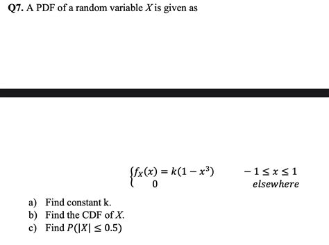 solved q7 a pdf of a random variable x is given as