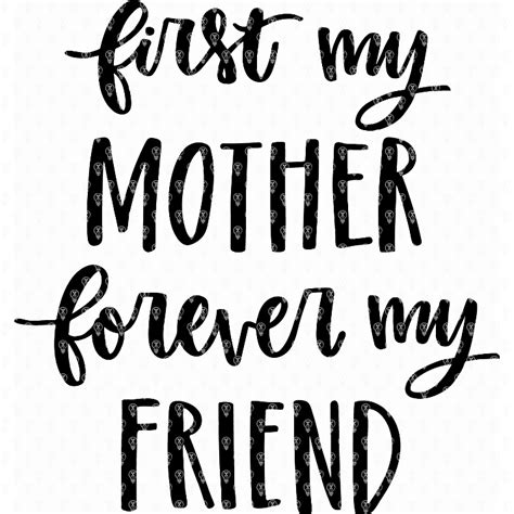 First My Mother Forever My Friend Makers Gonna Learn