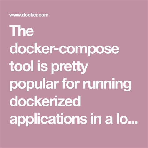 Simplify Your Local Development With Docker Compose