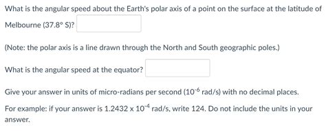 Solved What Is The Angular Speed About The Earth S Polar Chegg