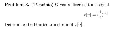 Solved Problem Points Given A Discrete Time Signal Chegg