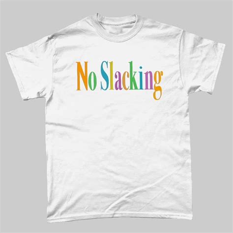 No Slacking Chucklevision T Shirt Apparel Of Laughs