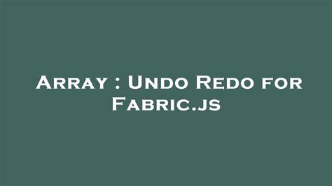 Array Undo Redo For Fabric Js YouTube