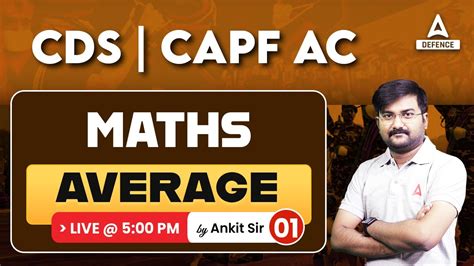 Cds Capf Ac 2024 Maths Online Classes Maths Average Part 1 Math By Ankit Sir Youtube