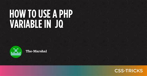 How To Use A Php Variable In Jq Css Tricks Css Tricks