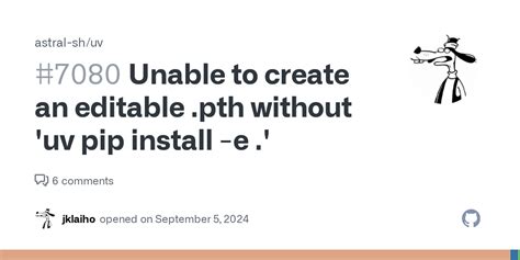 Unable To Create An Editable Pth Without Uv Pip Install E · Issue 7080 · Astral Shuv