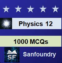 Class 12 Physics MCQ Multiple Choice Questions Sanfoundry
