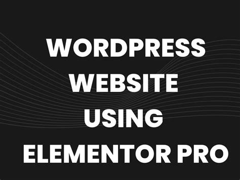 wordpress website using elementor pro upwork
