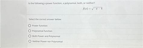 Solved Is The Following A Power Function A Polynomial