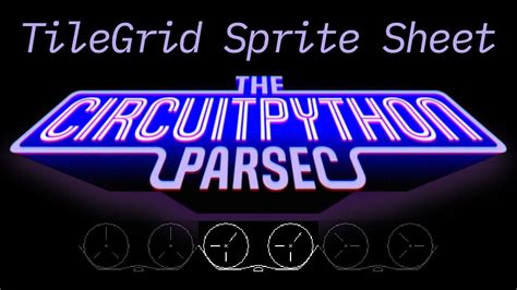 John Parks Circuitpython Parsec Tilegrid Sprite Sheet Adafruit