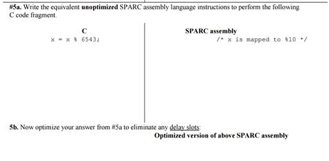 Solved Write The Equivalent Un Optimized Sparc Assembly