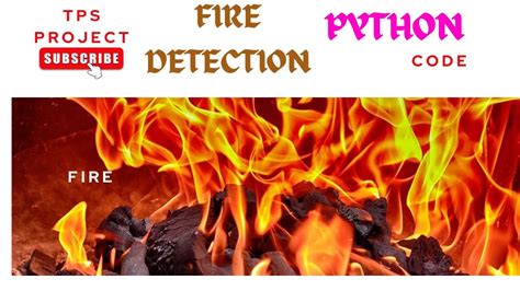 Forest Fire Detection Python Deep Learning Project Fire Detection