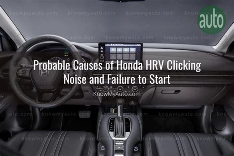 Honda Hrv Clicking Noise Wont Start Know My Auto
