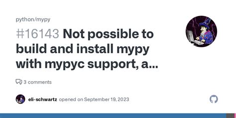 Not Possible To Build And Install Mypy With Mypyc Support And Run The Tests Against It Issue