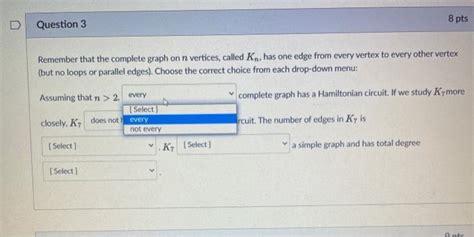 Solved 8 Pts Question 3 Remember That The Complete Graph On