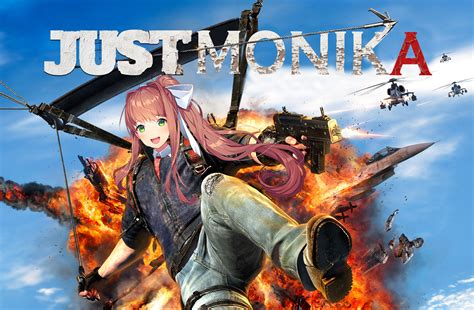 Just Monika Doki Doki Literature Club Just Cause 3 Literature Club